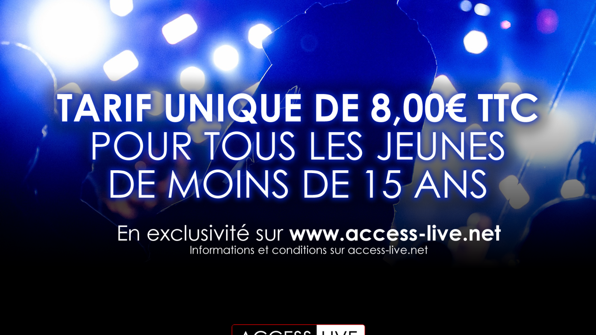 ACCESS LIVE : Tarif unique pour les jeunes ! | Access Live